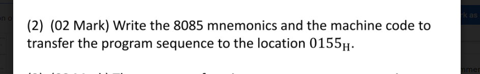 Solved Write the 8085 mnemonics and the machine code | Chegg.com