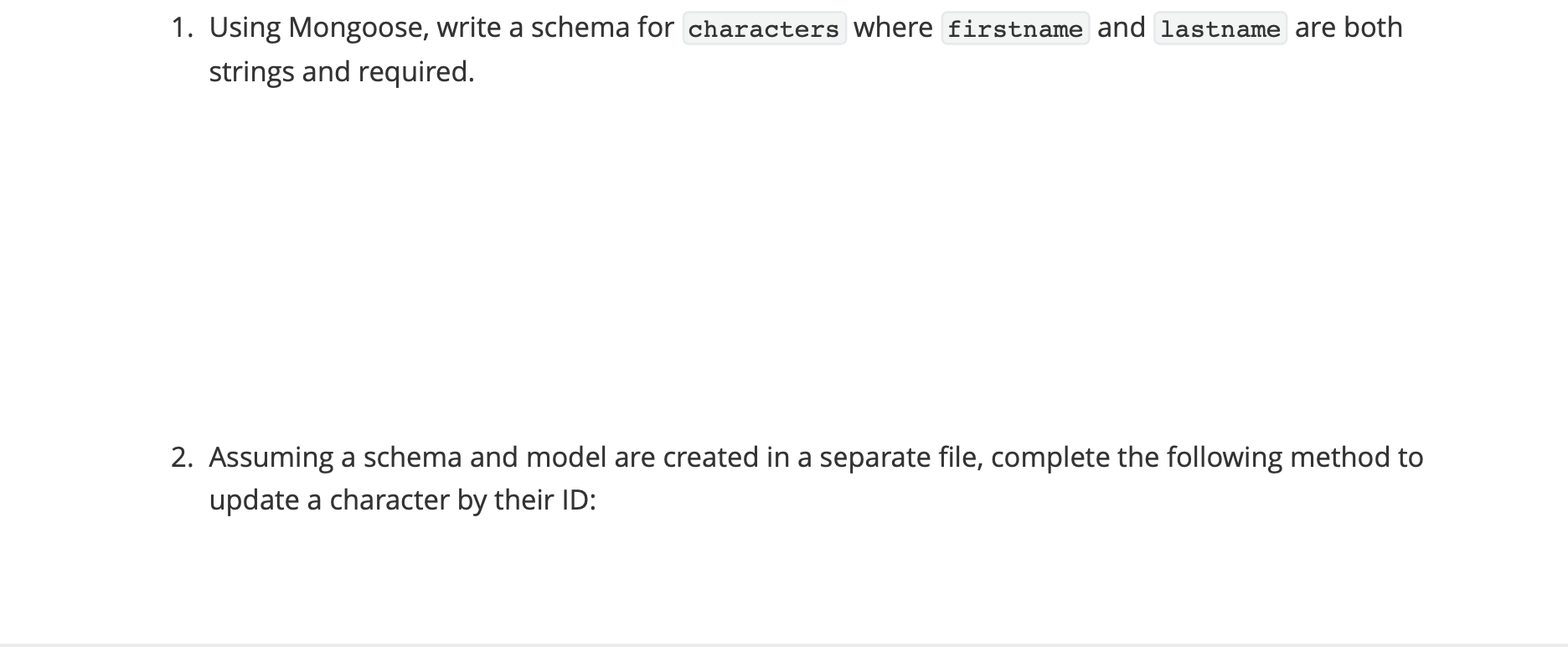 Solved 1. Using Mongoose, write a schema for characters | Chegg.com