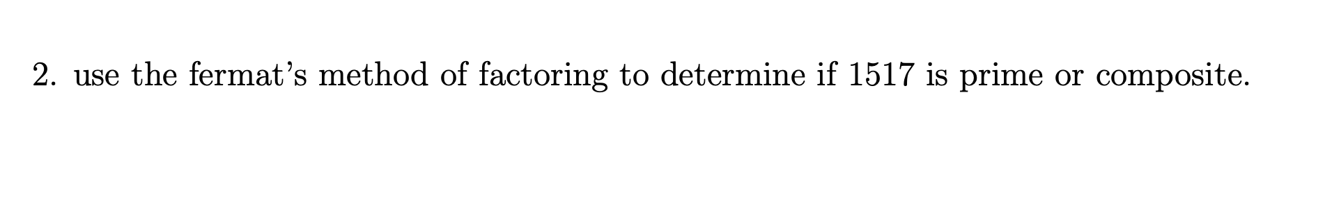 Solved 2. use the fermat’s method of factoring to determine | Chegg.com