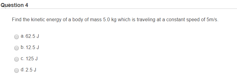 Solved Question 4 Find the kinetic energy of a body of mass | Chegg.com