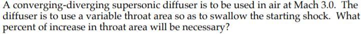 Solved A converging-diverging supersonic diffuser is to be | Chegg.com