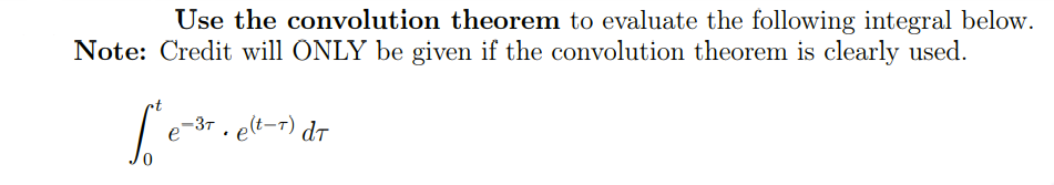 Solved Use the convolution theorem to evaluate the following | Chegg.com