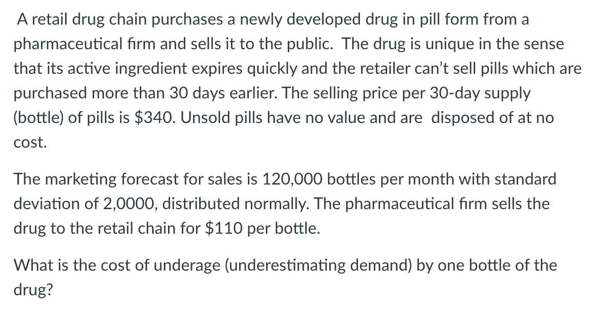 Solved A retail drug chain purchases a newly developed drug | Chegg.com