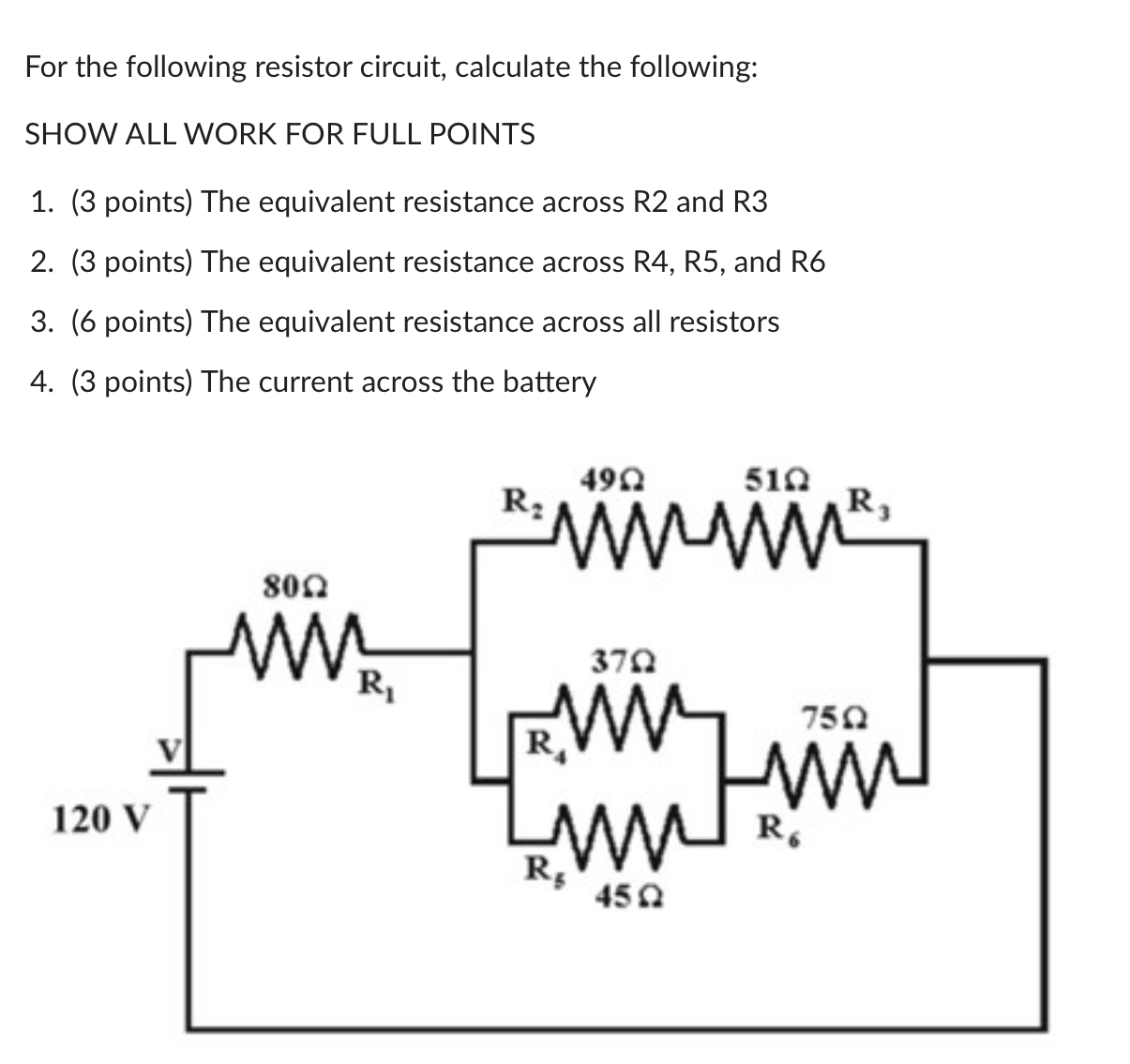 Solved For the following resistor circuit, calculate the | Chegg.com