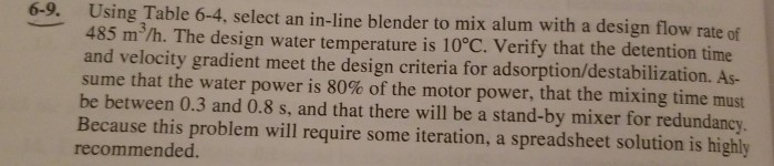 6-9 Using Table 6-4, select an in-line blender to mix | Chegg.com