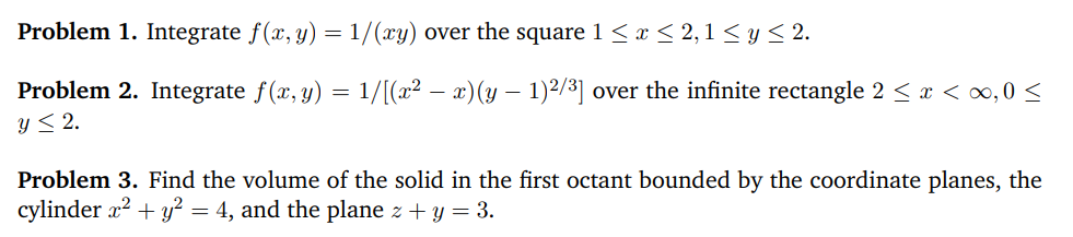 Solved Problem 1. Integrate f(x,y)=1/(xy) over the square | Chegg.com