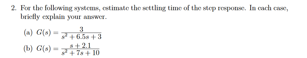 Solved Show me the steps to solve For the following systems, | Chegg.com
