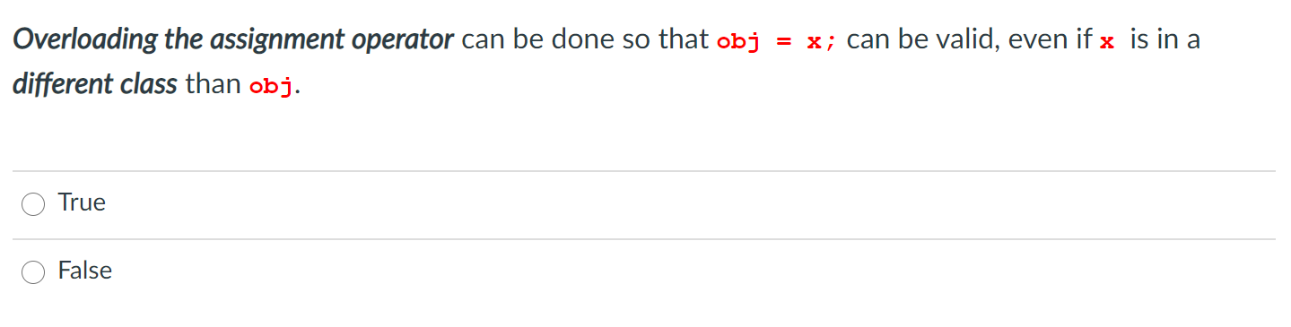 Solved Overloading the assignment operator can be done so | Chegg.com