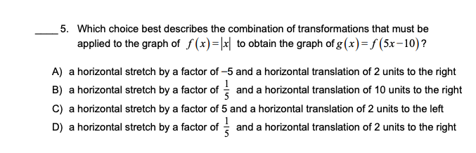 Solved 5. Which choice best describes the combination of | Chegg.com