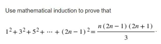 Solved Use mathematical induction to prove that 12+ 32 +52 + | Chegg.com