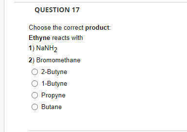 Solved Choose the correct product: Ethyne reacts with 1) | Chegg.com