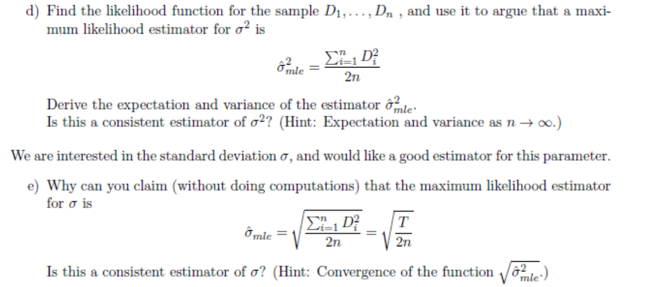 Solved Di~N(0,2sigma^2) I have used the likelihood function | Chegg.com