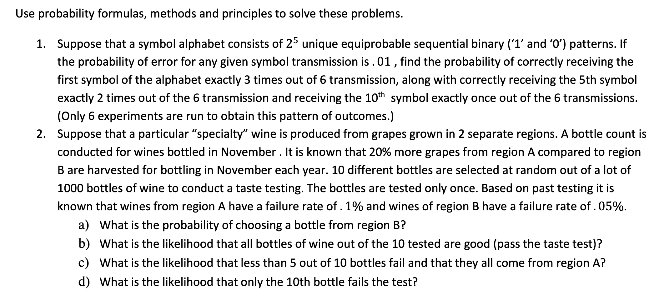 Use probability formulas, methods and principles to | Chegg.com