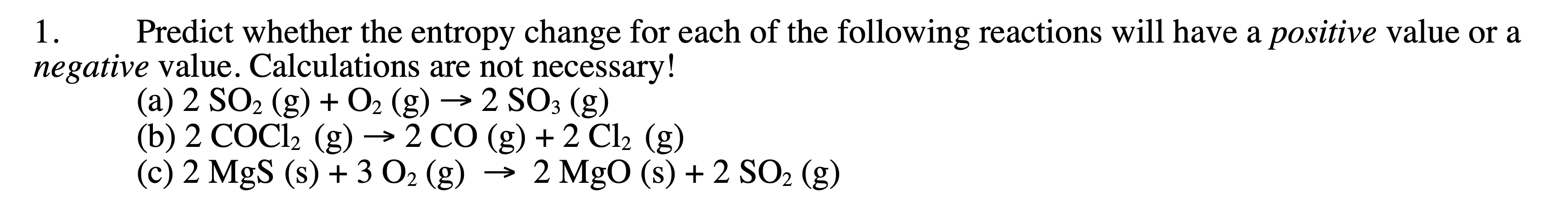 Solved 1. Predict whether the entropy change for each of the | Chegg.com
