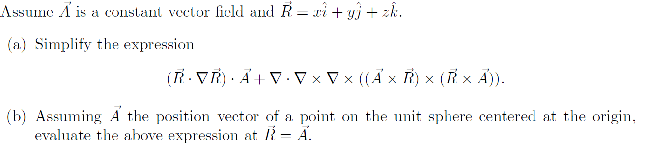 Solved Assume A is a constant vector field and R = rî + yÎ + | Chegg.com