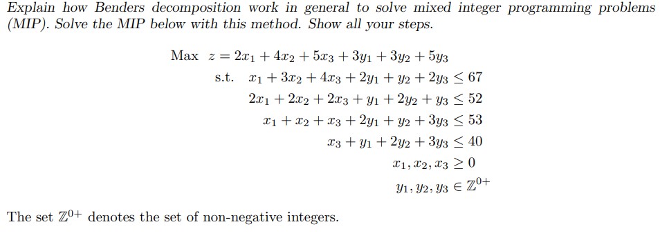 Solved Explain how Benders decomposition work in general to | Chegg.com