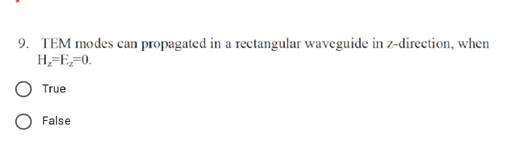 Solved 9. TEM modes can propagated in a rectangular | Chegg.com