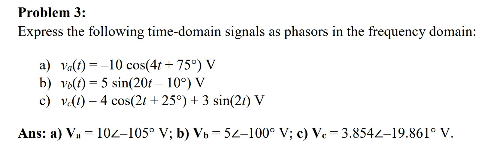 Solved Problem 3: Express the following time-domain signals | Chegg.com