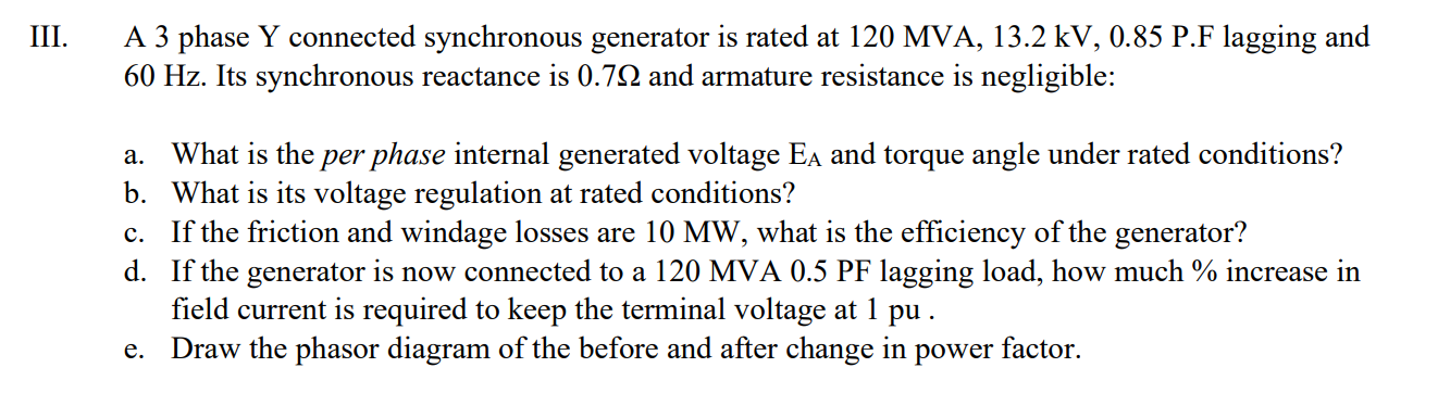 [Solved]: A 3 phase Y connected synchronous generator is ra