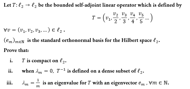 Solved = V1 ...) Let T: 12 →ly be the bounded self-adjoint | Chegg.com