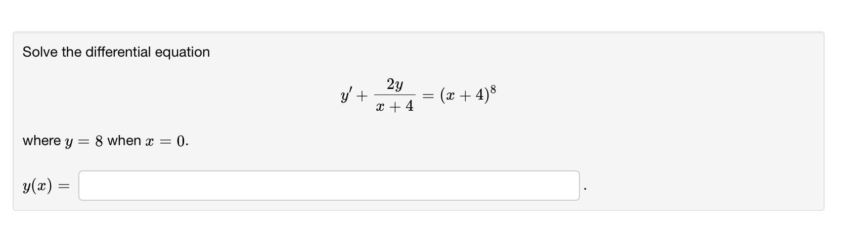 Solved Solve the differential equation y′+x+42y=(x+4)8 where | Chegg.com