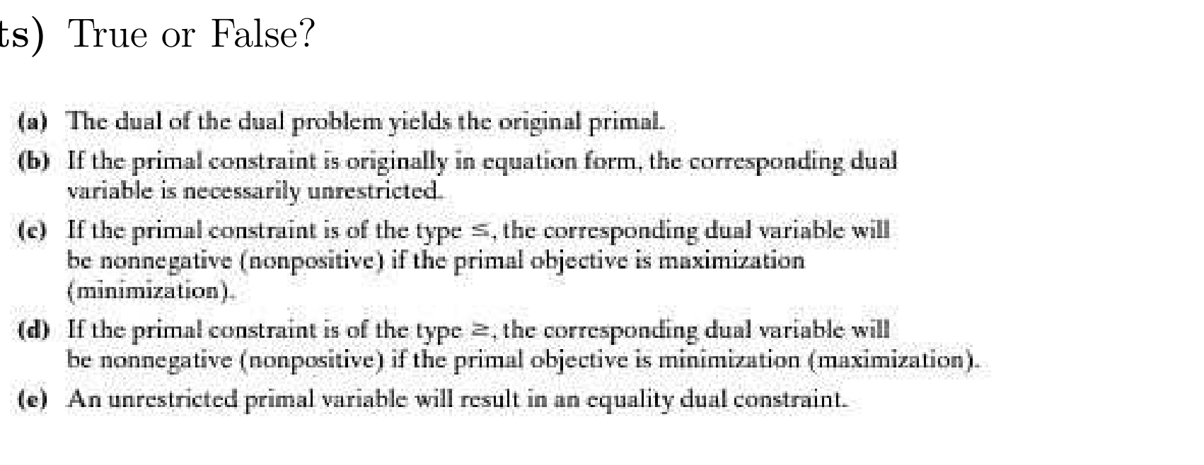 Solved s) True or False? (a) The dual of the dual problem | Chegg.com
