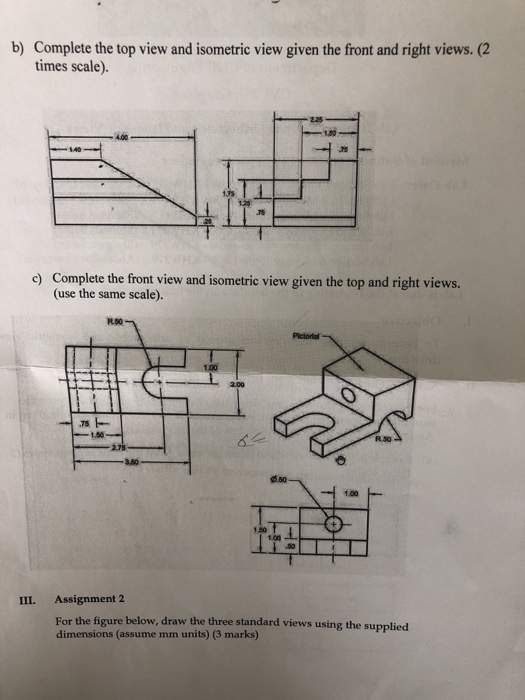 Solved b) Complete the top view and isometric view given the | Chegg.com