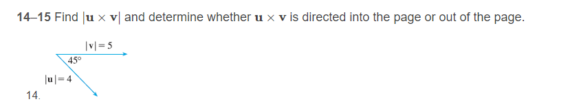 Solved 14–15 Find u x v/ and determine whether u x v is | Chegg.com Solved 14–15 Find u x v/ and determine whether u x v is | Chegg.com