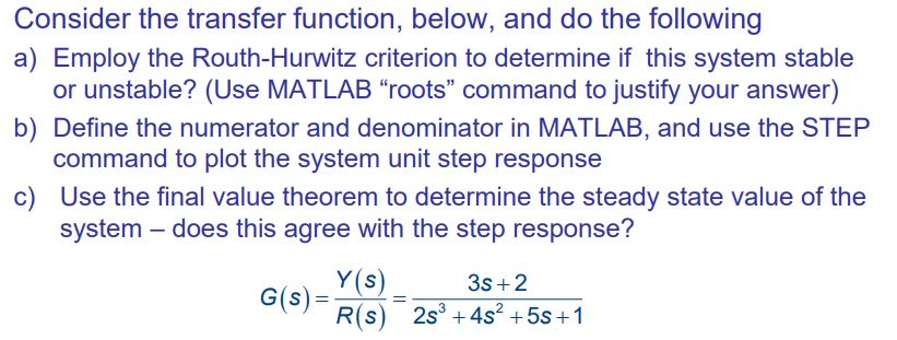 Solved Consider the transfer function below and answer the | Chegg.com