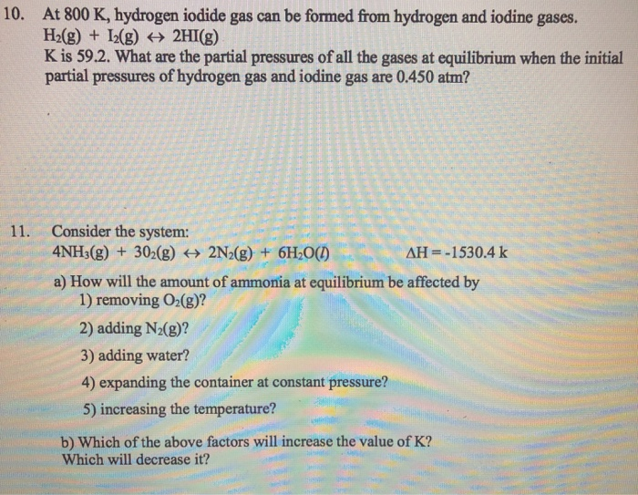 Solved 10. At 800 K, hydrogen iodide gas can be formed from | Chegg.com