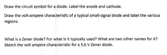 Solved Draw the circuit symbol for a diode. Label the anode | Chegg.com