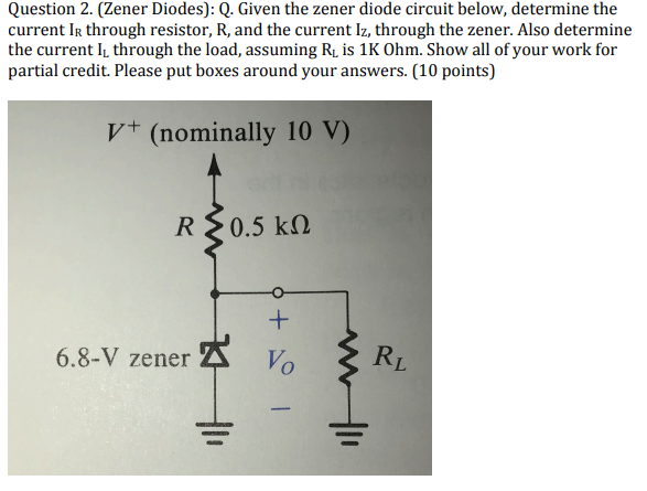 Solved Question 2. (Zener Diodes): Q. Given the zener diode | Chegg.com