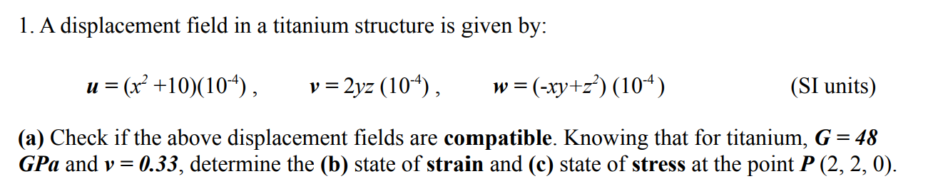 Solved 1. A displacement field in a titanium structure is | Chegg.com