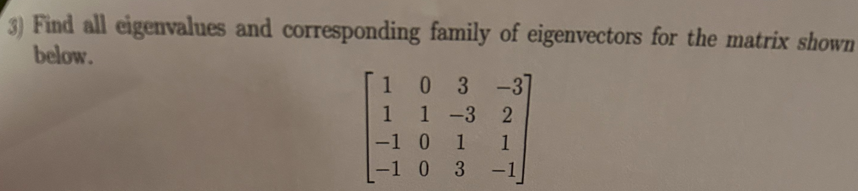 Find all eigenvalues and corresponding family of | Chegg.com