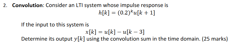 Solved 2. Convolution: Consider an LTI system whose impulse | Chegg.com