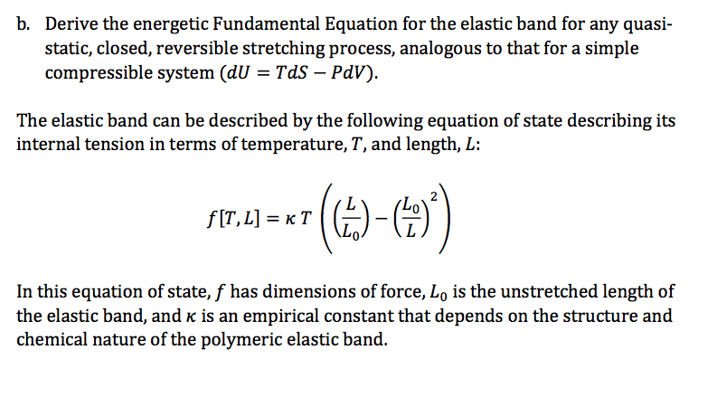 4. The Elastic Band. Consider the thermodynamics of a | Chegg.com