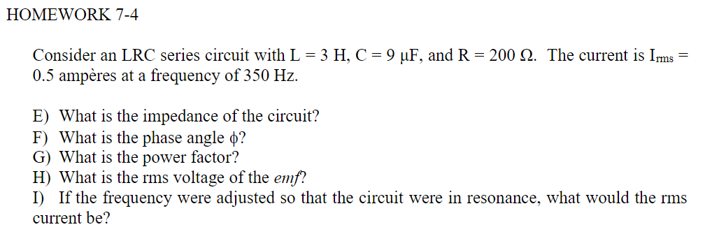 Solved Consider an LRC series circuit with L=3H,C=9μF, and | Chegg.com