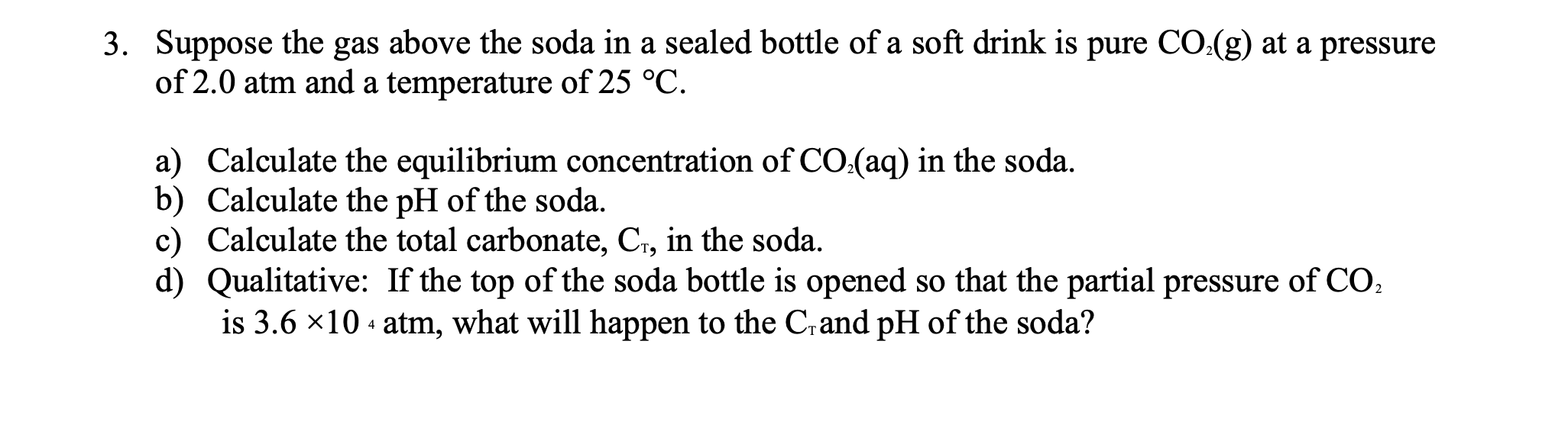 Solved 3. Suppose the gas above the soda in a sealed bottle | Chegg.com