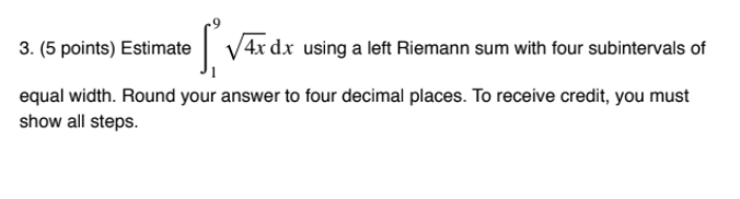 Solved 3. (5 points) Estimate ∫194x dx using a left Riemann | Chegg.com