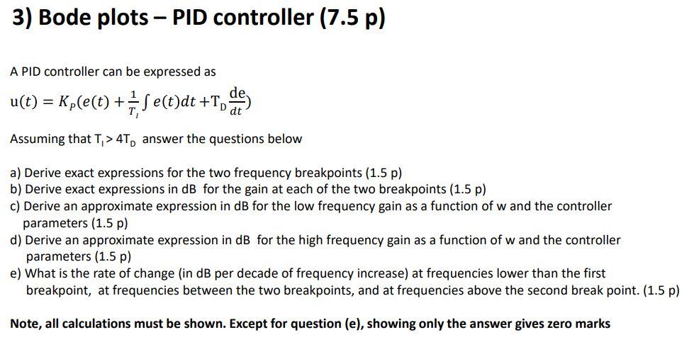 3) Bode plots – PID controller (7.5 p) A PID | Chegg.com