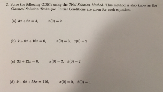 Solved 2. Solve the following ODE's using the Trial Solution | Chegg.com