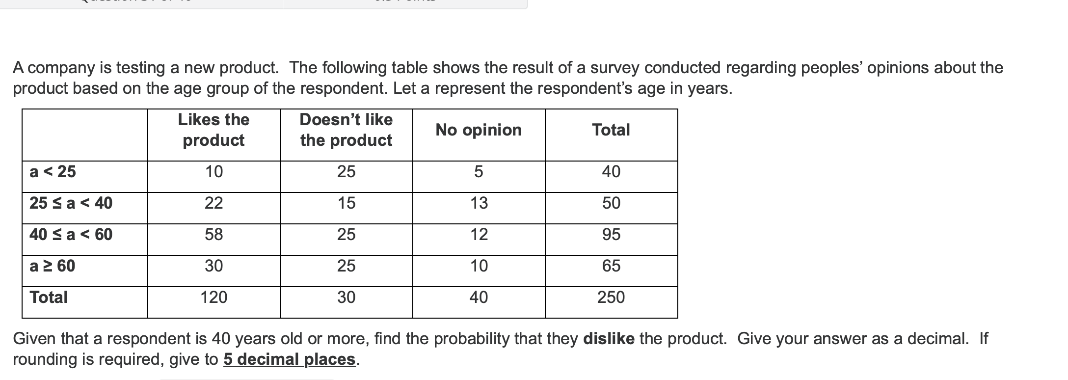 Solved A company is testing a new product. The following | Chegg.com