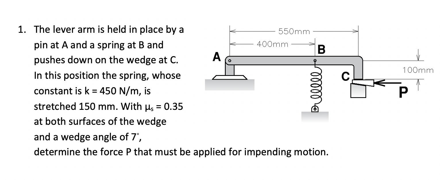 Solved 100mm C 1. The lever arm is held in place by a 550mm | Chegg.com