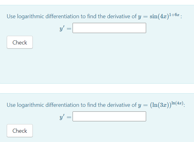 Solved = Use logarithmic differentiation to find the | Chegg.com