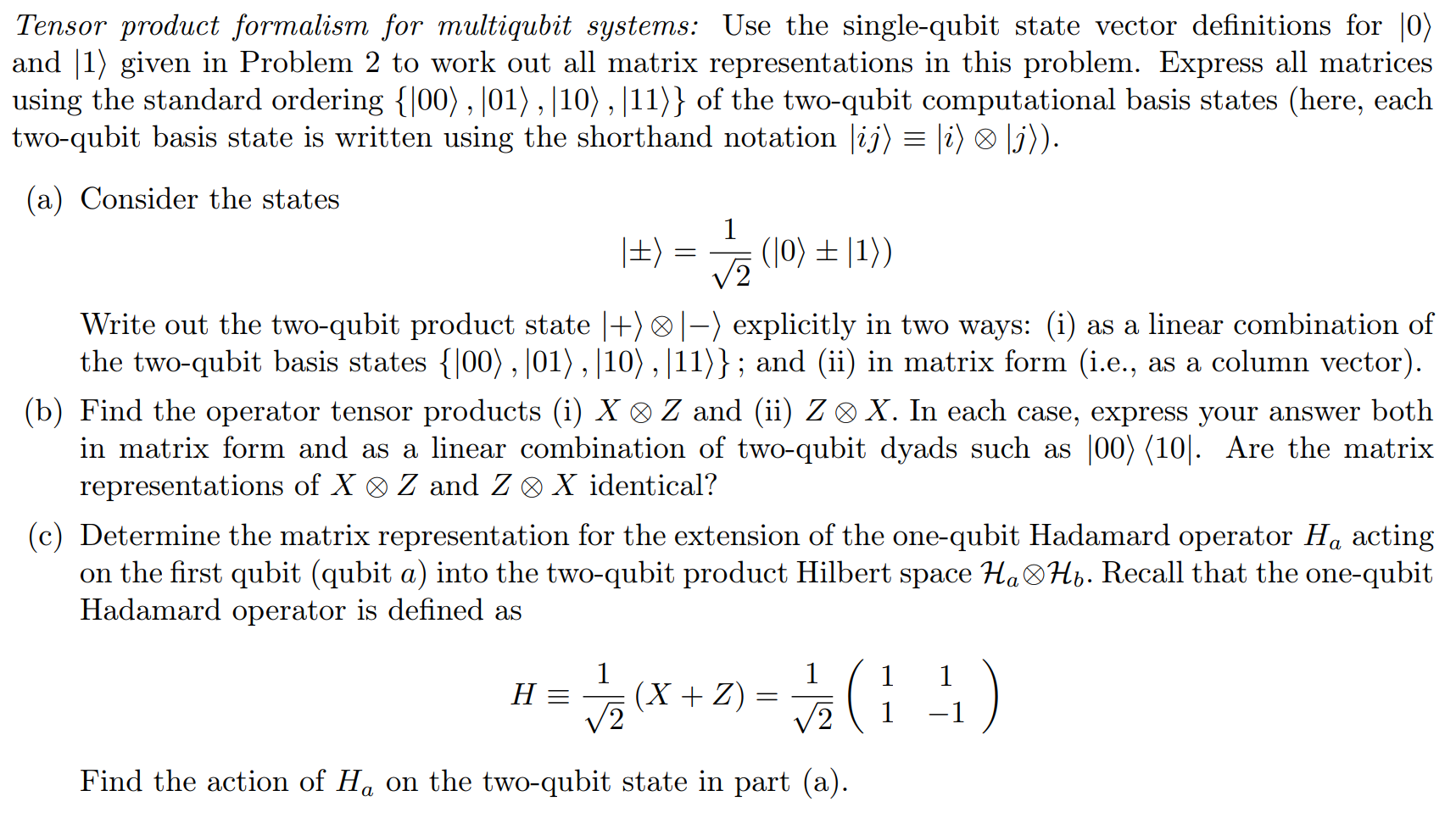 Solved Tensor product formalism for multiqubit systems: Use | Chegg.com