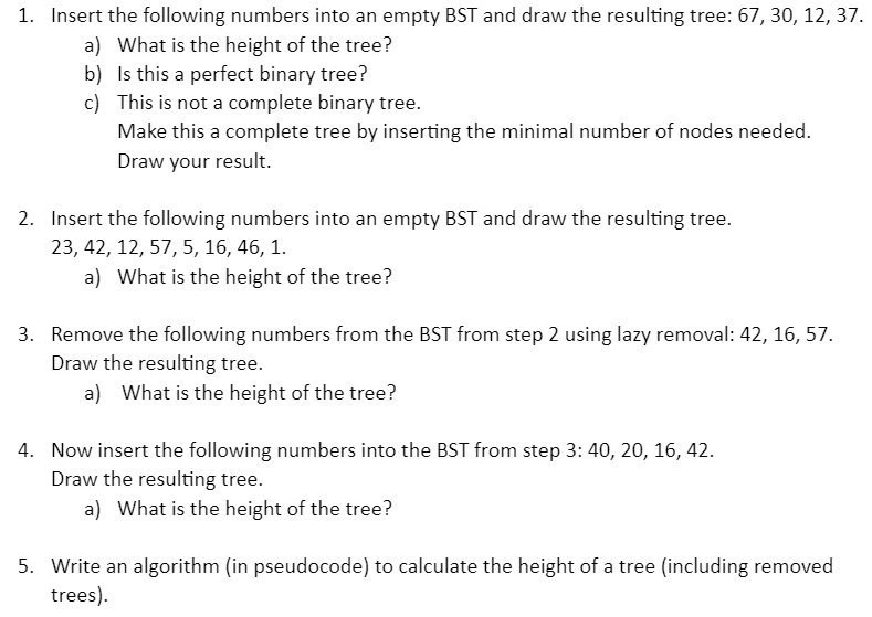 Solved 1. Insert the following numbers into an empty BST and | Chegg.com