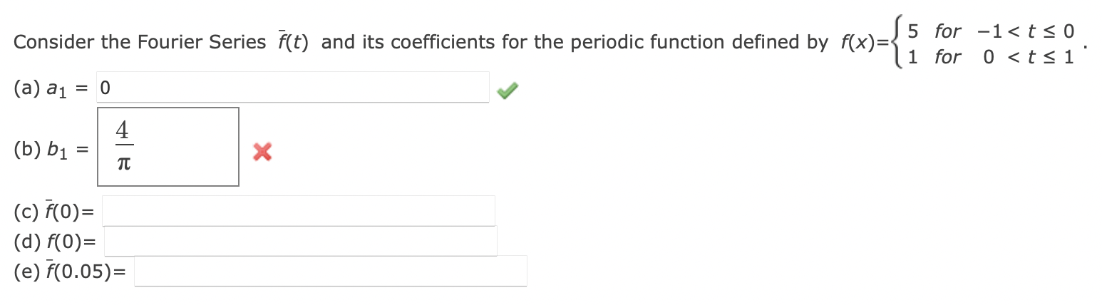 Solved (a) a1= (b) b1= (c) fˉ(0)= (d) f(0)= (e) fˉ(0.05)= | Chegg.com