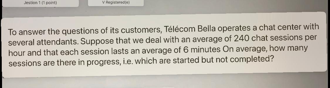 Solved To answer the questions of its customers, Télécom | Chegg.com