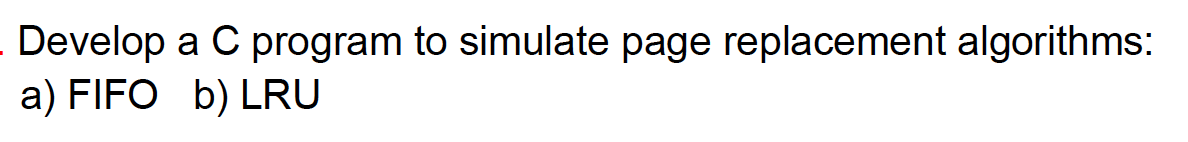 Solved Develop a C program to simulate page replacement | Chegg.com