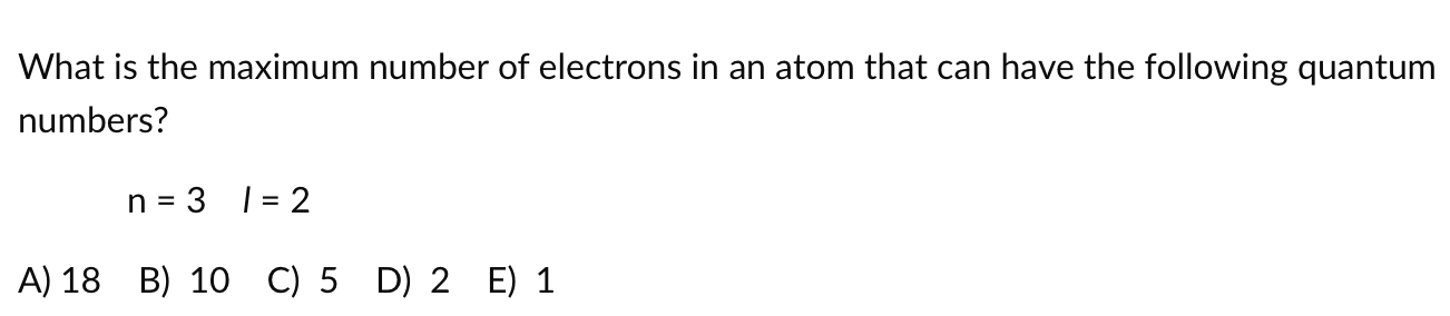Solved What is the maximum number of electrons in an atom | Chegg.com